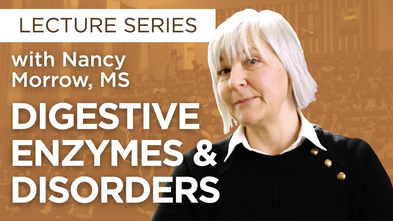 Digestive Enzymes & Disorders: Watch Our Lecture Series Now
